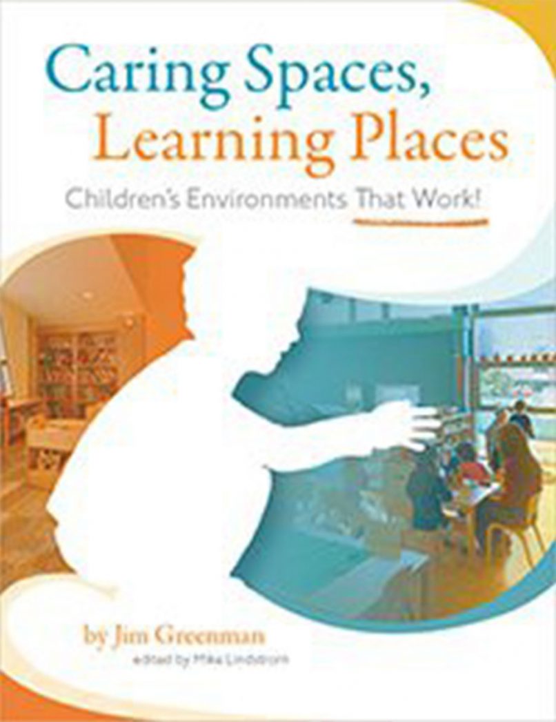 Caring Spaces, Learning Places by Jim Greenman – Pademelon Press