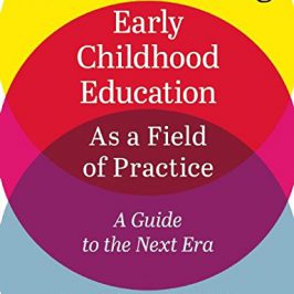 Professionalizing Early Childhood Education as a Field of Practice. A ...