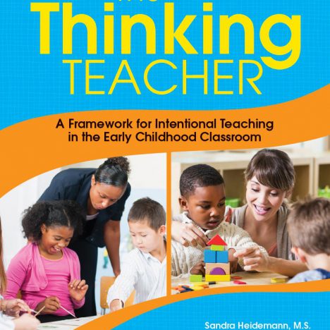 The Thinking Teacher: A Framework for Intentional Teaching in the Early ...