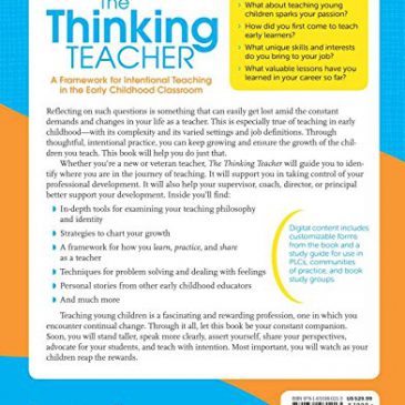 The Thinking Teacher: A Framework for Intentional Teaching in the Early ...