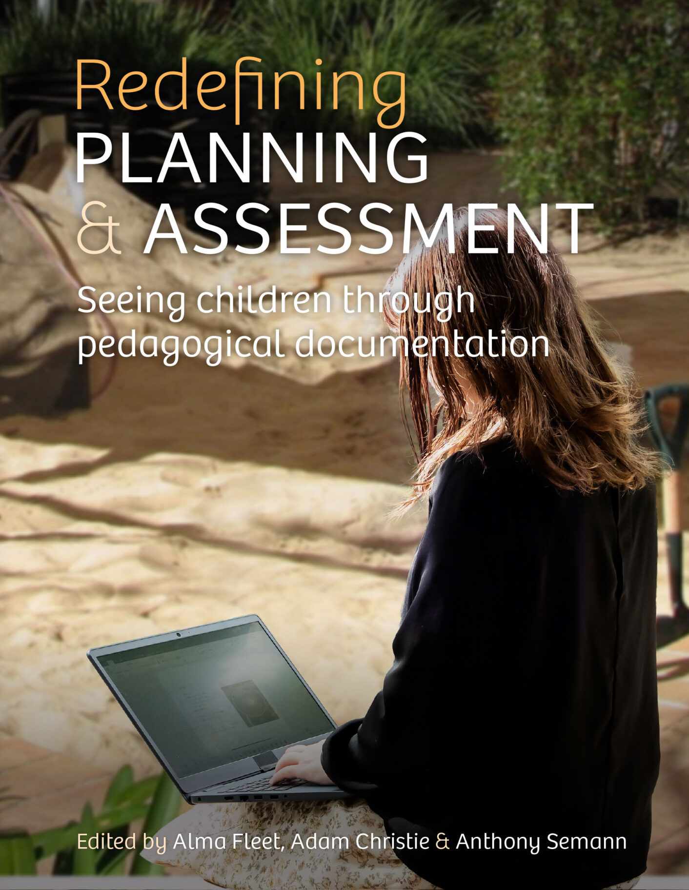 Redefining Planning and Assessment: Seeing Children Through Pedagogical ...